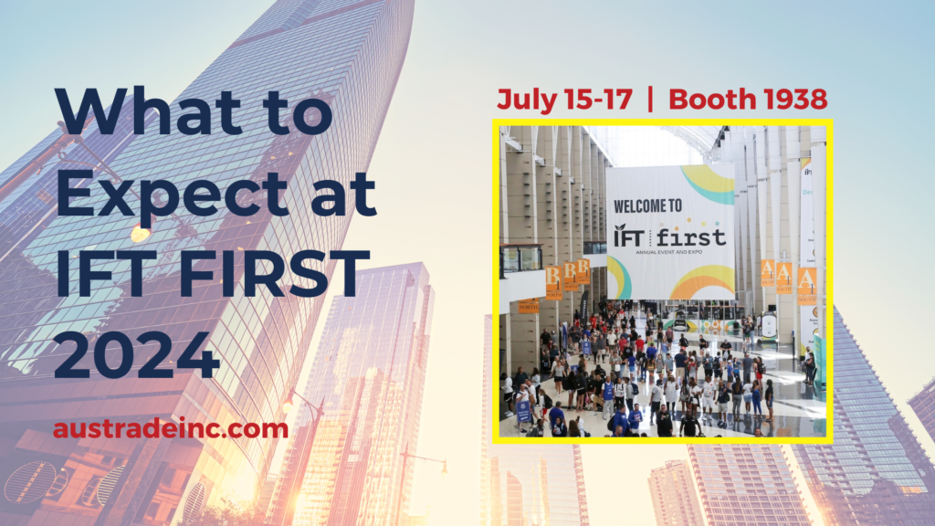 What to Expect at IFT FIRST 2024 - Austrade Inc.