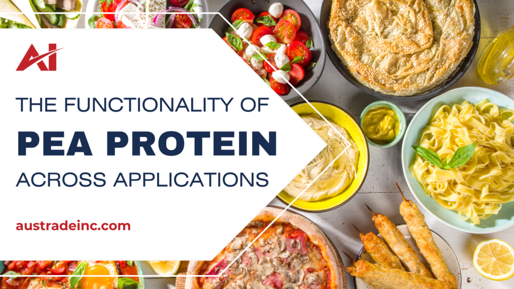 Pea Protein: Functionality Across Applications - Austrade Inc.