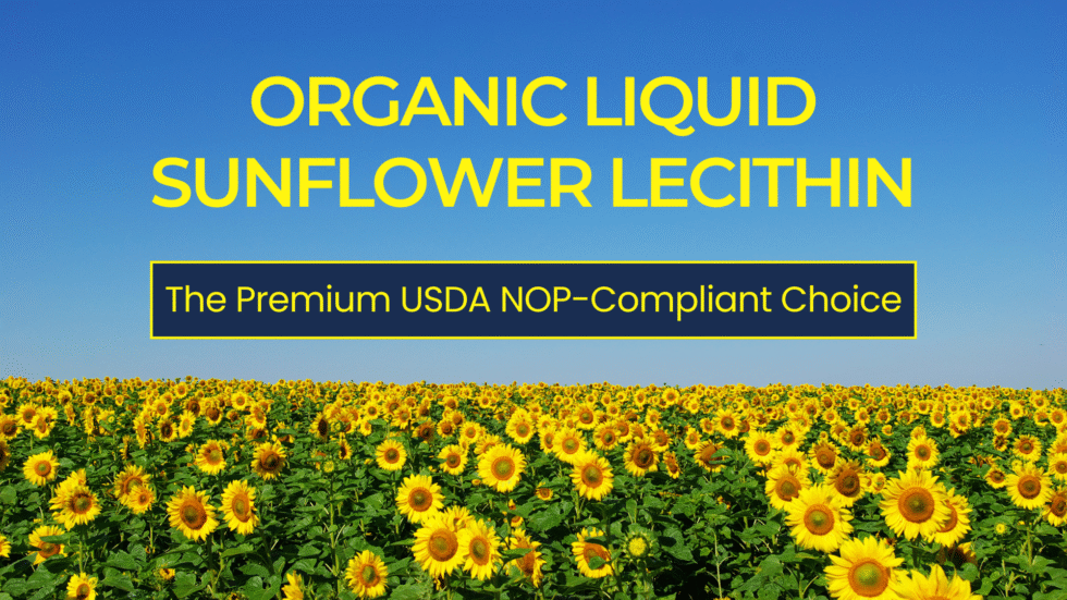 Organic Liquid Sunflower Lecithin: The Premium USDA NOP-Compliant ...