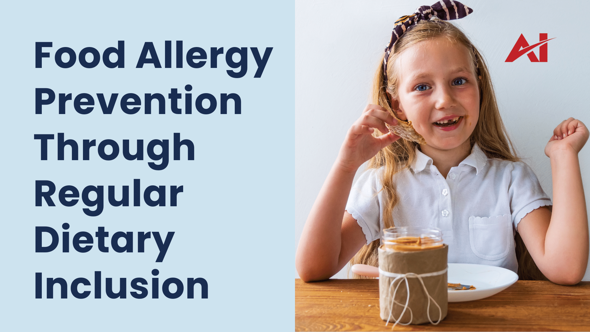Food Allergy Prevention Through Regular Dietary Inclusion - Austrade Inc.